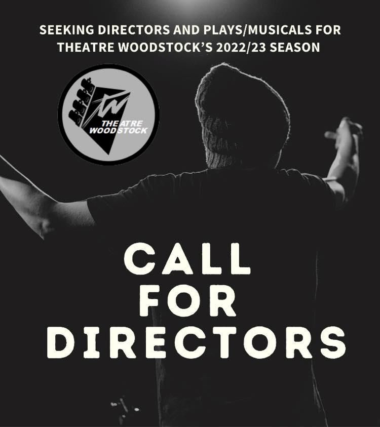 Call for Directors - Theatre Woodstock